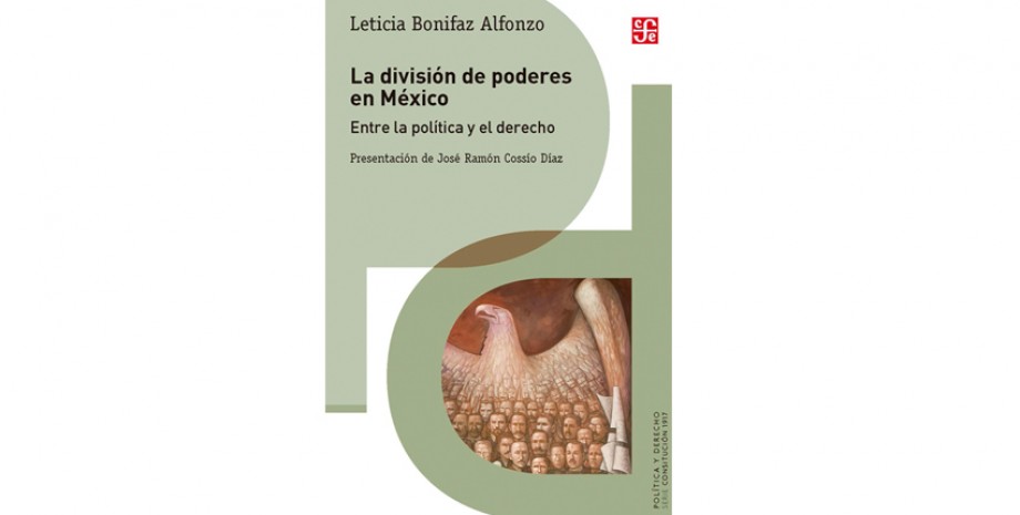 La división de poderes en México. Entre la política y el Derecho - El ...